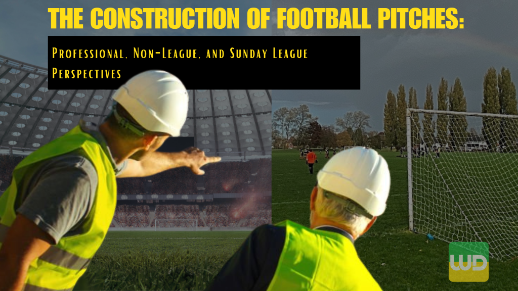 WDSportz | The Construction of Football Pitches